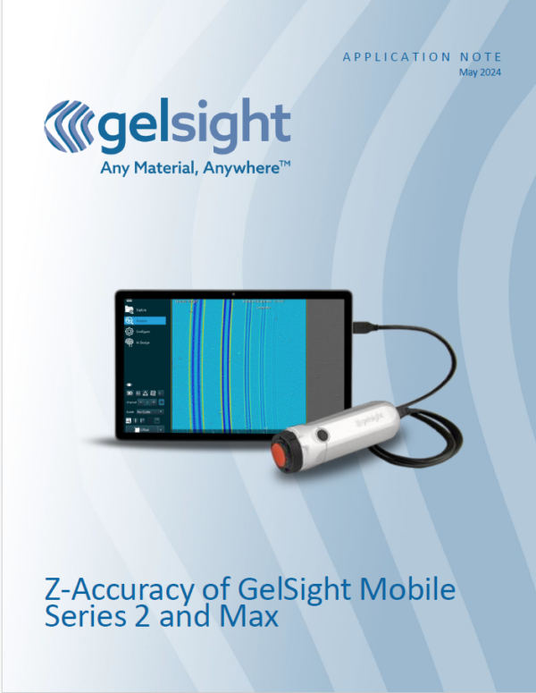 Z-Accuracy of GelSight Mobile Series 2 and Max - GelSight